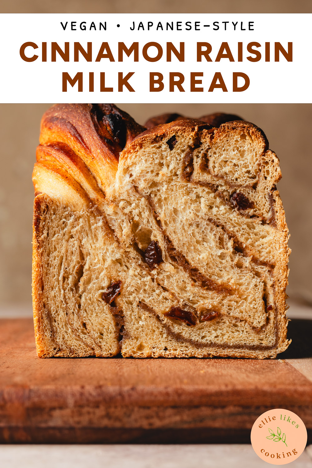 Vegan Cinnamon Raisin Milk Bread (Shokupan) - Ellie Likes Cooking